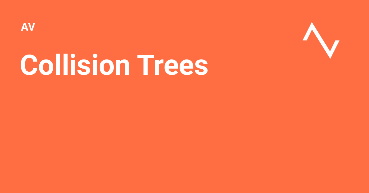 Collision Trees - AV