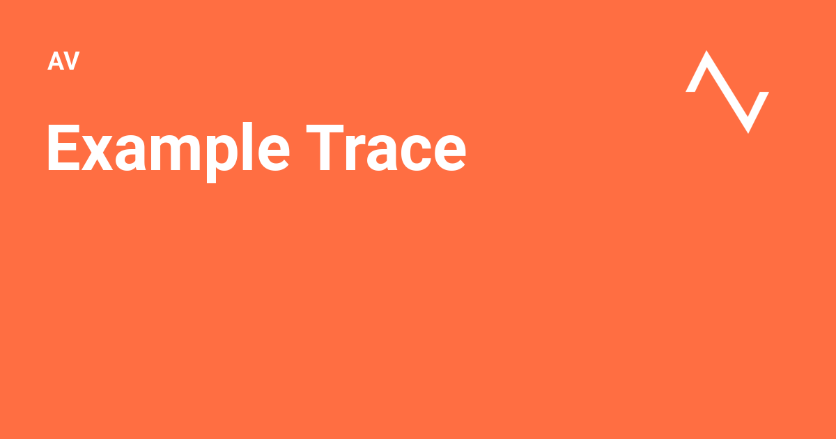 Example Trace - AV